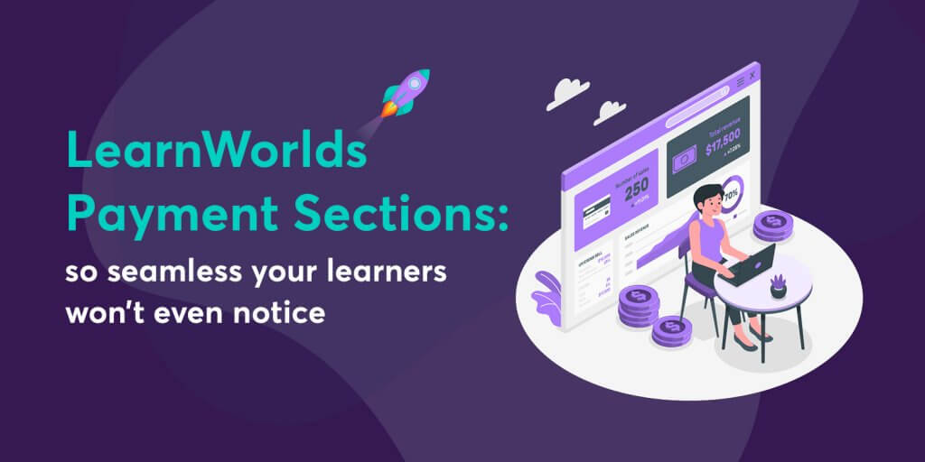 Introducing: Flexible payment sections | LearnWorlds Blog