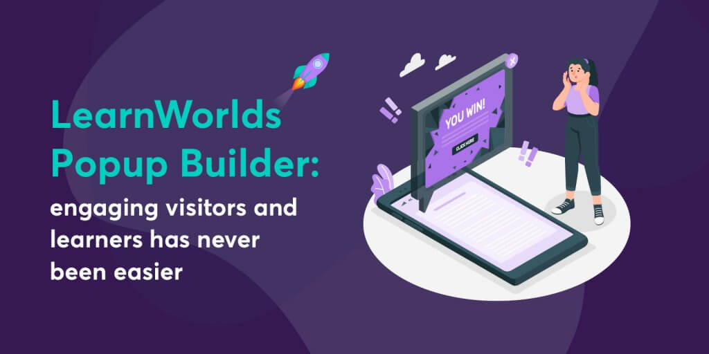 Introducing: Highly Professional Popups for Your School | LearnWorlds Blog