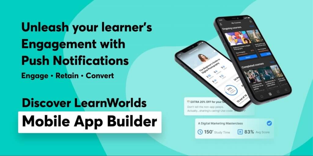 Boost Your Learners' Engagement with Mobile App Builder | LearnWorlds Blog