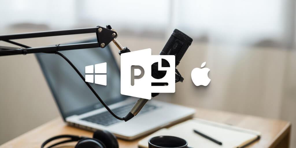 How to Record Audio on PowerPoint - Windows & Mac Instructions