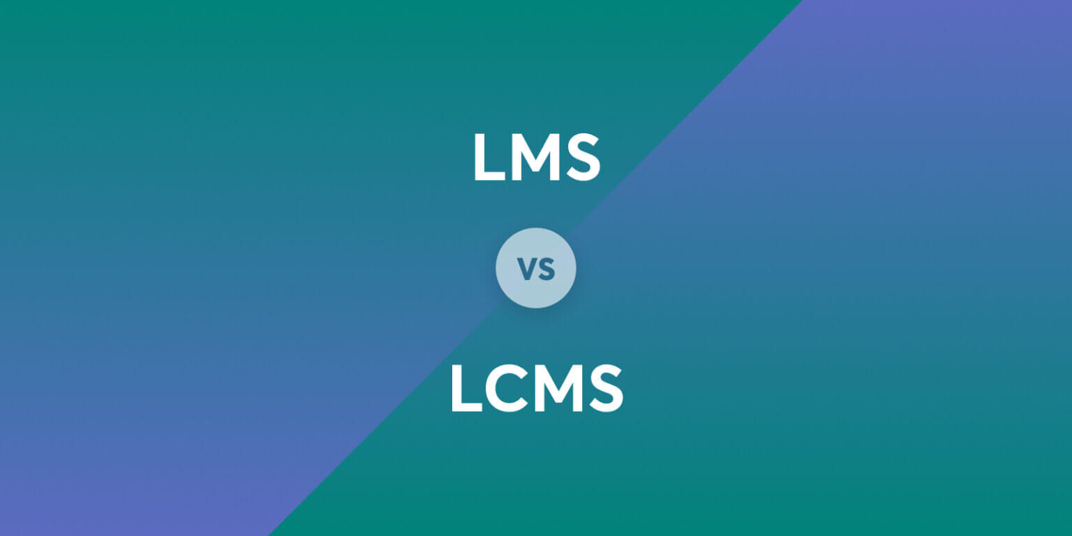 LMS vs. LCMS: A comparison of learning management systems
